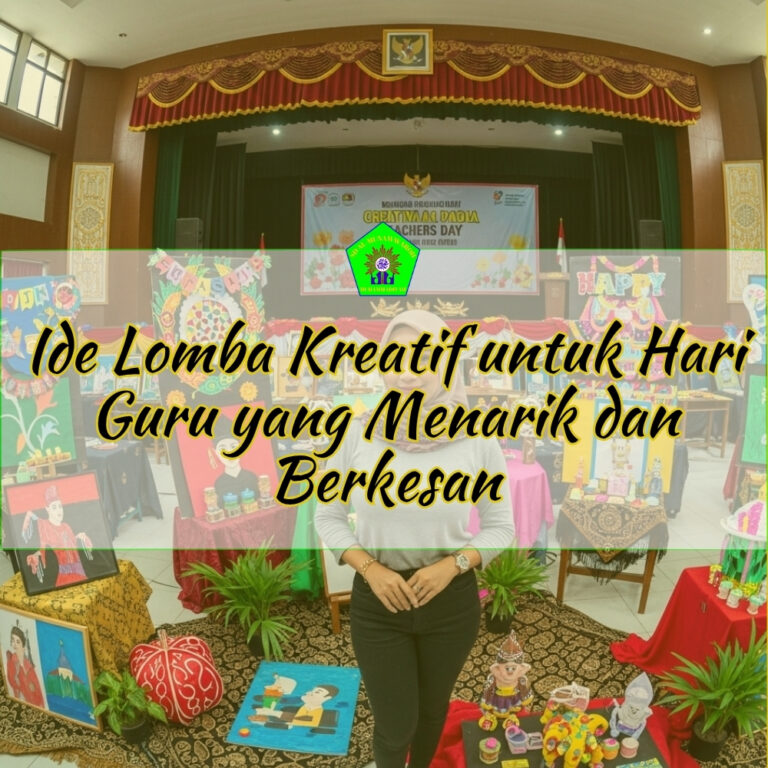 Ide Lomba Kreatif untuk Hari Guru yang Menarik dan Berkesan - SEKOLAH DASAR AL-MUNAWARROH